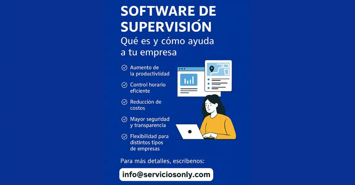Software de supervisión: qué es y cómo ayuda a tu empresa - Servicios Only